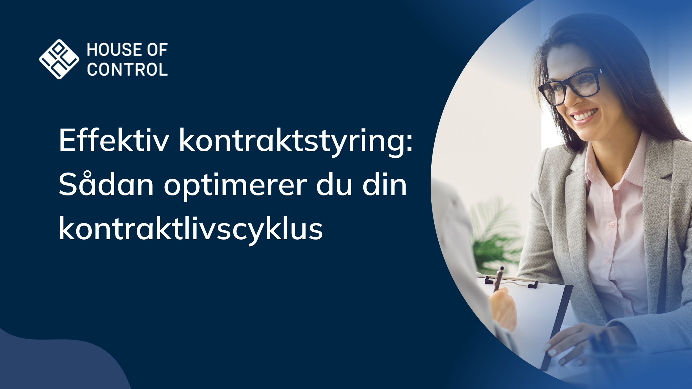 Effektiv kontraktstyring: Sådan optimerer du din kontraktlivscyklus